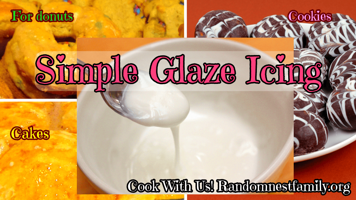 Simple Glaze Icing | Randomnestfamily